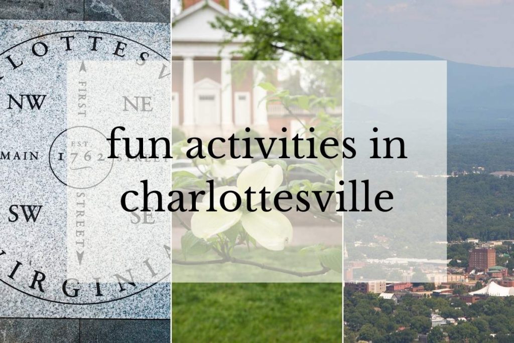 10 Fun and Historic Things to Do in Charlottesville
