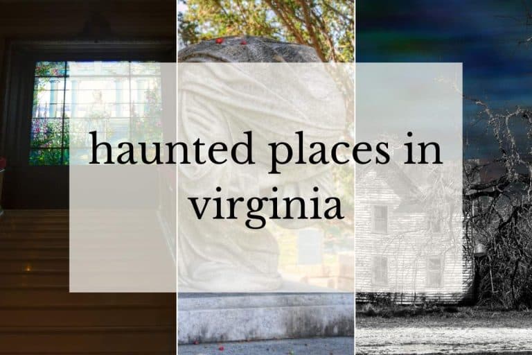 17 Haunted Places in Virginia: Our Favorite Spooky Towns, Bridges, and ...